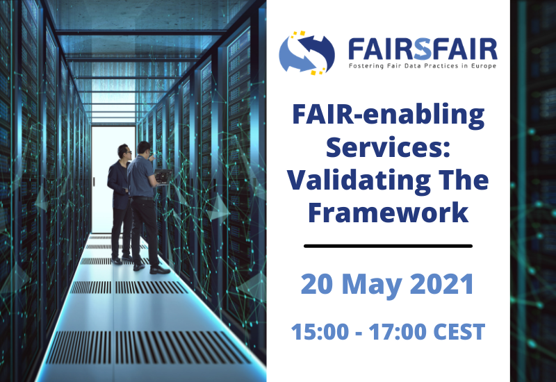 FAIR-enabling Services: Validating The Framework | FAIRsFAIR